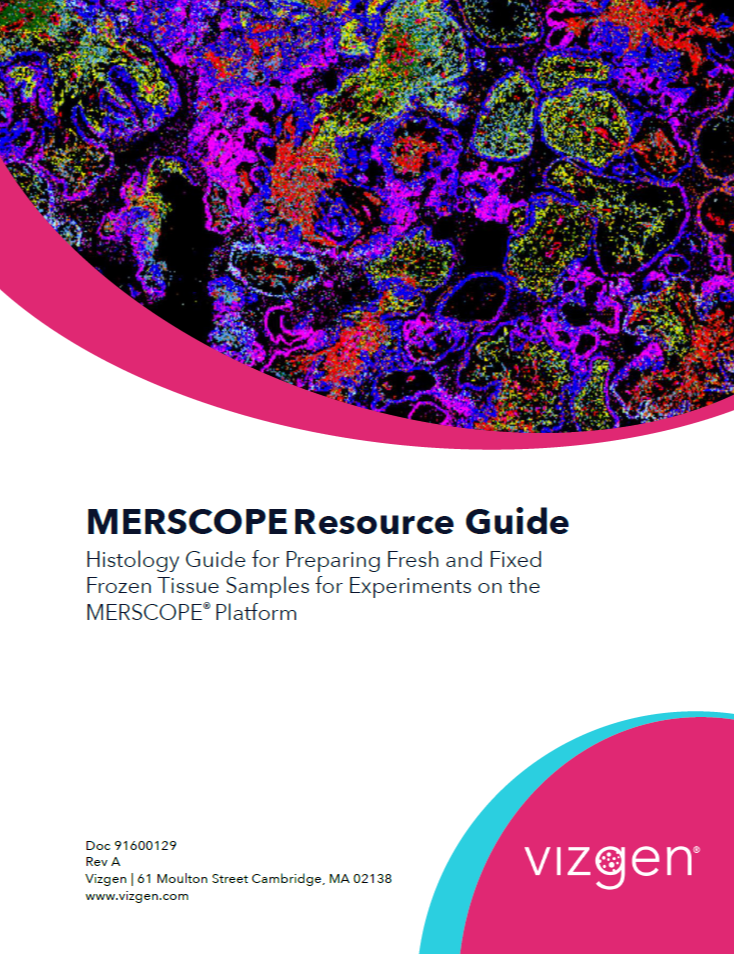 MERSCOPE Resource Guide: Histology Guide for Preparing Fresh and Fixed ...